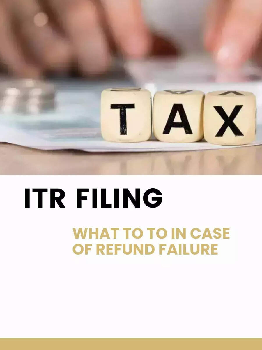 ITR Filing 2023: Refund failure? STEPS to request for refund re-issue ...
